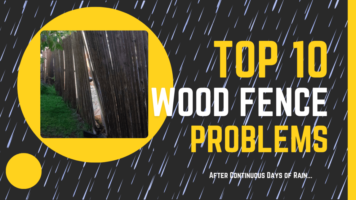 Top 10 Problems with Wood Fence After Continuous Rain • Fence Makeovers ...
